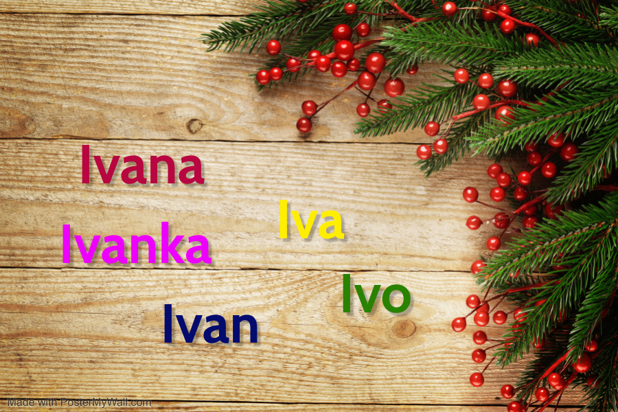 DANAS JE NJIHOV DAN Imendan slave osobe imena Ivan, Ivana, Ivo, Ivanka ...